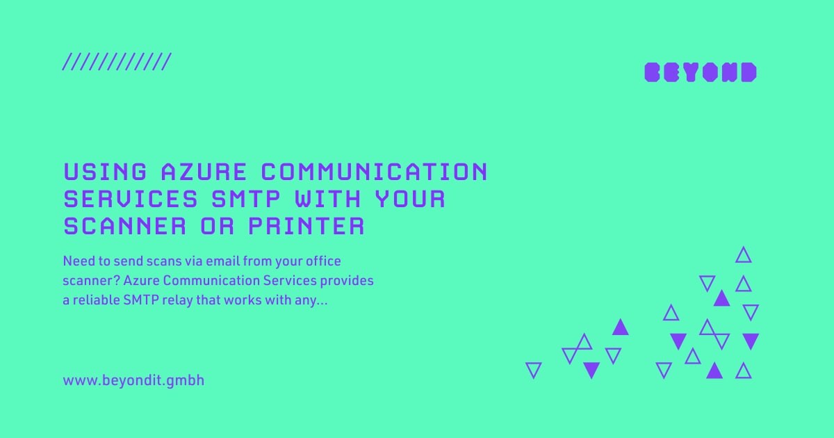 Using Azure Communication Services SMTP with Your Scanner or Printer | Blog